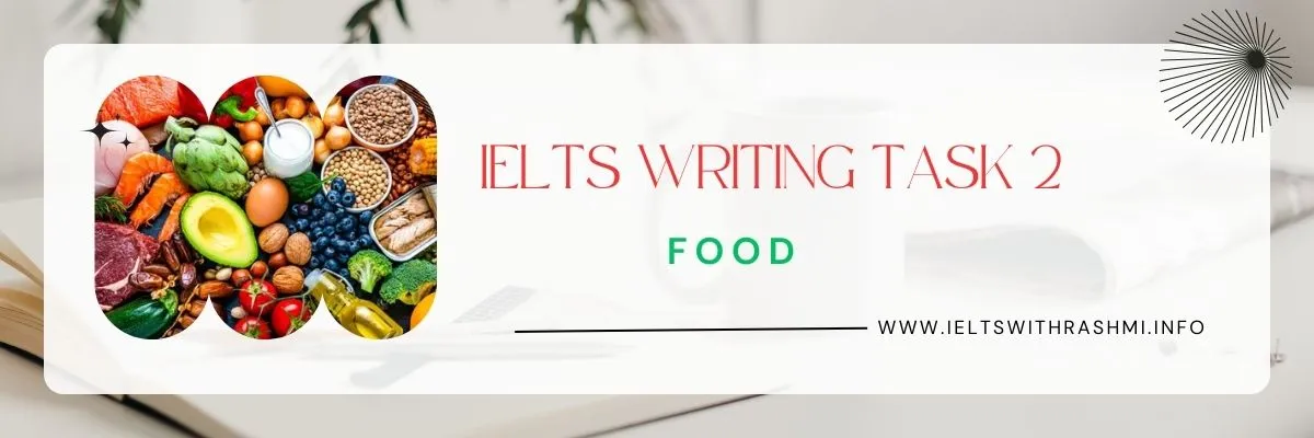 IELTS WRITING TASK 2 - FOOD - IELTS WITH RASHMI